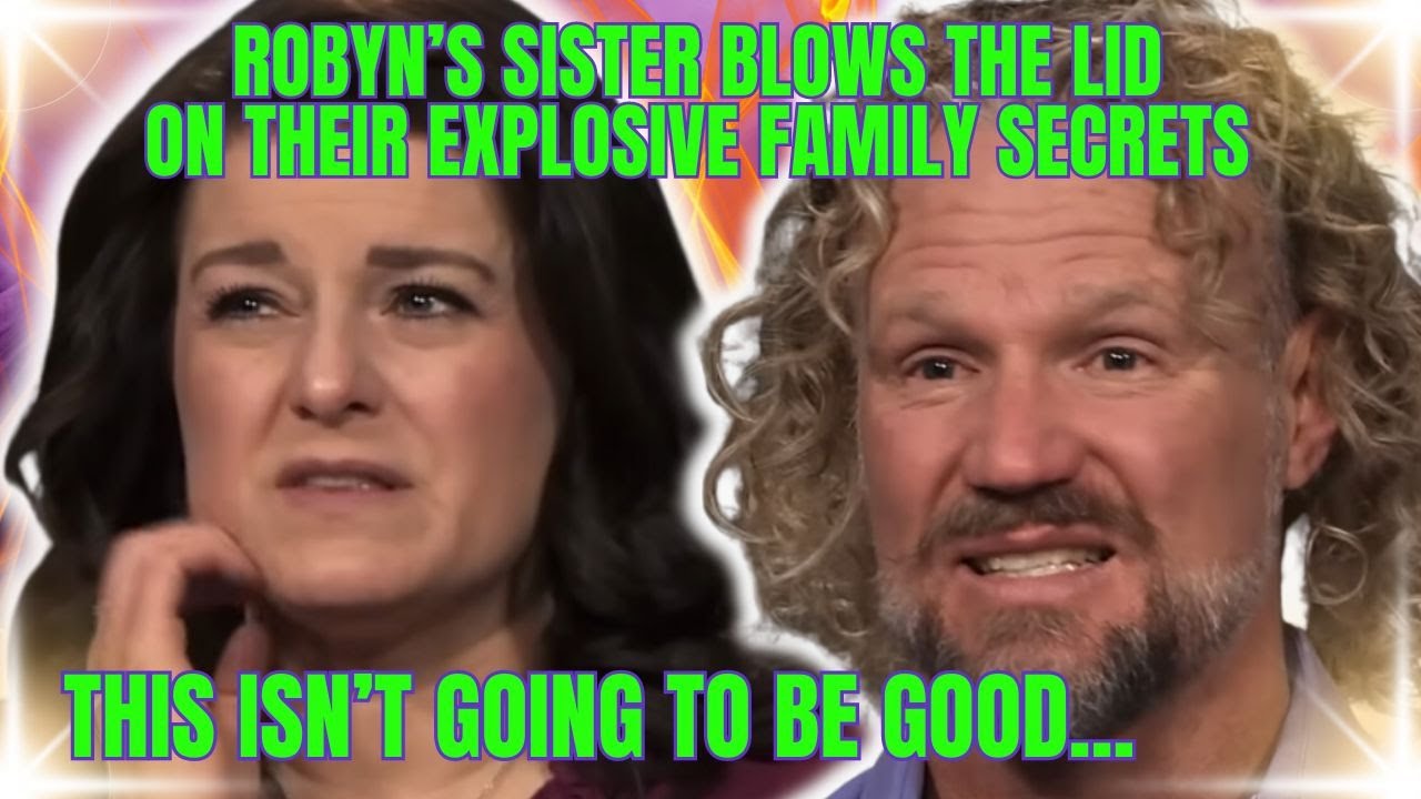 Robyn Brown’s OLDER SISTER REVEALS EXPLOSIVE FAMILY SECRETS ... Robyn Brown’s OLDER SISTER REVEALS EXPLOSIVE FAMILY SECRETS ...