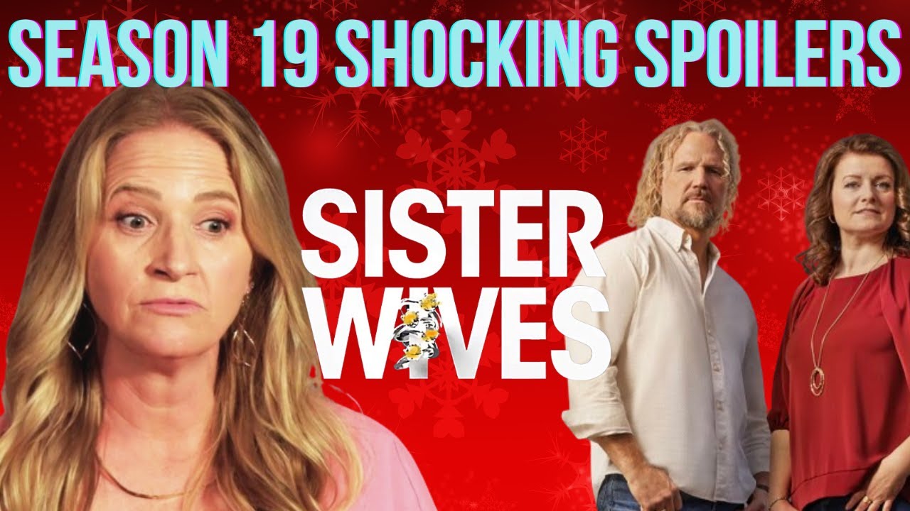 Sister Wives Kody Slips Leaks Spoilers For New Season 19 Daily News